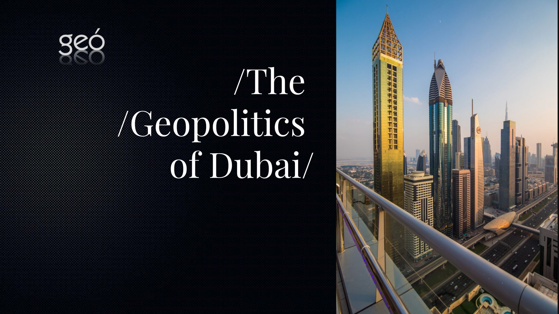 GEO´ COMPASS: DUBAI – The Geopolitics of Dubai Geopolitical Intel | GEÓ ...